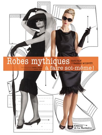 Robes mythiques ... à faire soi-même ! - broché - Sara Alm, Hannah ...