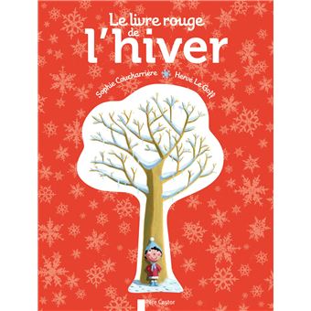 Le Livre rouge de l'hiver - broché - Hervé Le Goff, Sophie Coucharrière ...