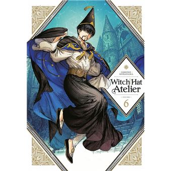 Witch hat atelier - Tome 6 - WITCH HAT ATELIER 6 - Kamome Shirahama - broché - Achat Livre ou ...