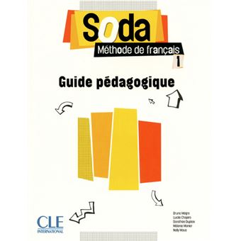 Méthode Soda Lycée niveau 1 guide du professeur Guide pédagogique Tome ...