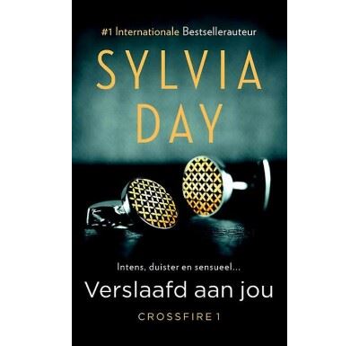 Crossfire - Tome 1 - Verslaafd aan jou - Sylvia Day, Marike Groot ...