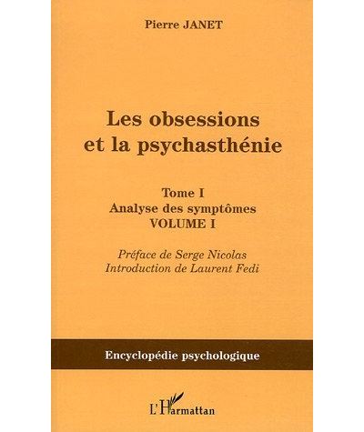 Les obsessions et la psychasthénie Tome I Analyse des symptômes ...