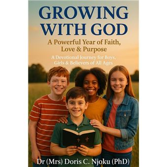 Growing with God: A Powerful Year of Faith, Love & Purpose: A ...