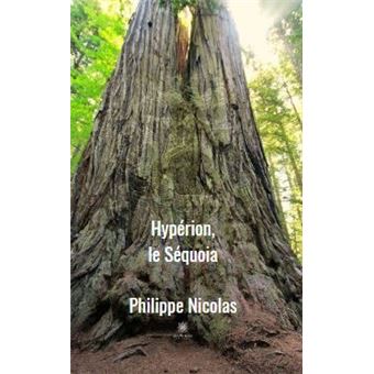 Hypérion, le sequoia - broché - Philippe Nicolas - Achat Livre | fnac