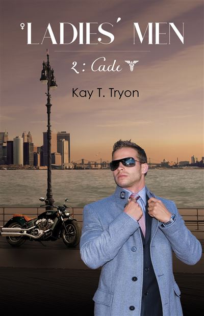 Ladies' Men - Cade Tome 2 - Ladies' men 2 - Kay T. Tryon - broché ...