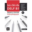 Les Clés Du Nouveau Delf - Guide du professeur avec 1 CD MP3 - Nouvelle édition - Les clés du ...