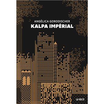 Kalpa Impérial - Kalpa Impérial - Angelica Gorodischer, Mathias de ...