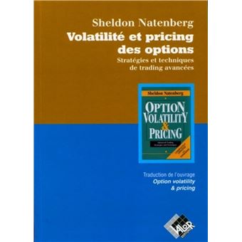 Volatilité et pricing des options Stratégies et techniques de trading ...