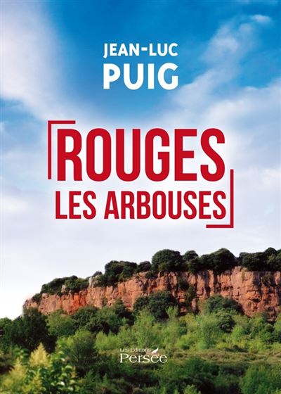 Rouges les arbouses - broché - Jean-Luc Puig - Achat Livre | fnac