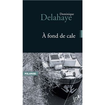 À fond de cale - broché - Daniel Delahaye - Achat Livre | fnac
