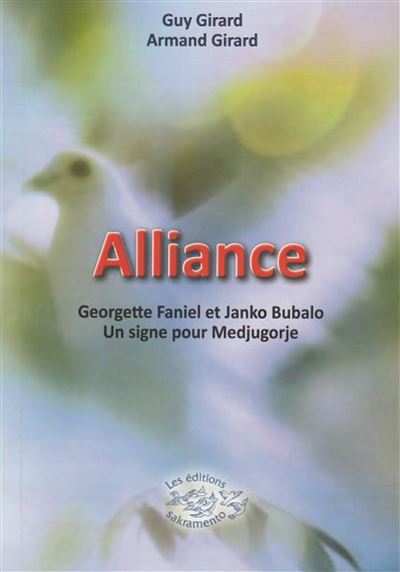 Alliance Georgette Faniel et Janko Bubalo, un signe pour Medjugorje ...