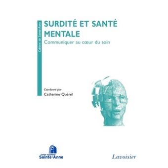 Surdité et santé mentale Communiquer au coeur du soin - broché ...