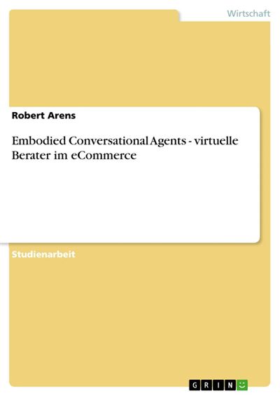 Embodied Conversational Agents - virtuelle Berater im eCommerce - ebook ...