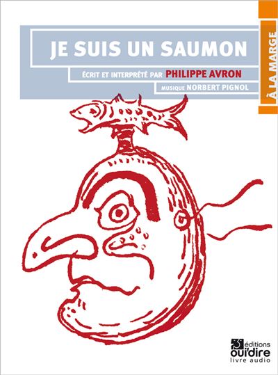 Je suis un saumon - Livre CD - Philippe Avron, Philippe Avron, Norbert ...