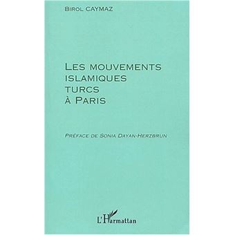 Les mouvements islamiques turcs a paris Turcs à Paris - broché - Birol ...