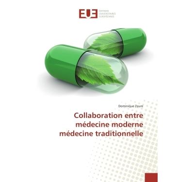 Collaboration entre medecine moderne medecine traditionnelle - broché ...