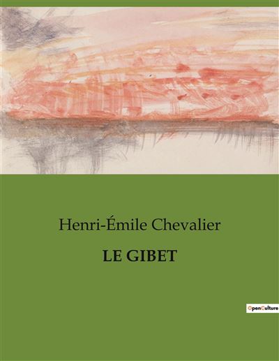 Le gibet - broché - Henri-Émile Chevalier - Achat Livre | fnac