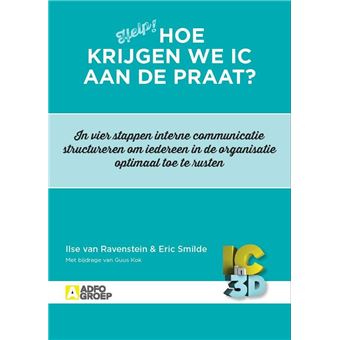 Hoe krijgen we IC aan de praat? in vier stappen interne communicatie ...