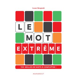 Le Mot - Version extrême 130 grilles de mots à compléter ! - broché ...