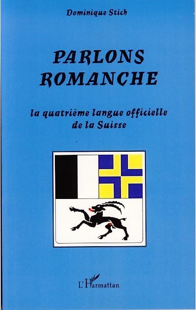 Parlons romanche La quatrième langue officielle de la Suisse - broché ...