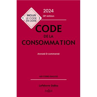 Code de la consommation 2024 28ed - Annoté et commenté 28ème édition - relié - Yves Picod ...
