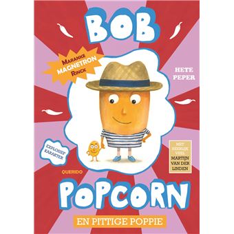 Bob Popcorn - Tome 6 - BOB POPCORN EN PITTIGE POPPIE - Maranke Rinck, Martijn Van Der Linden ...