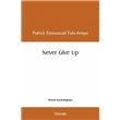 Never give up - broché - Patrick Emmanuel Folo-Ampe - Achat Livre | fnac