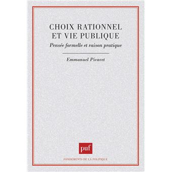 Choix rationnel et vie publique - broché - Emmanuel Picavet - Achat ...