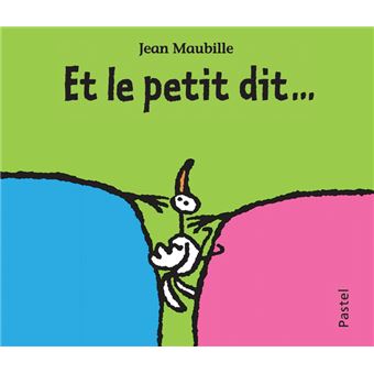 Et le petit dit... - cartonné - Jean Maubille - Achat Livre | fnac