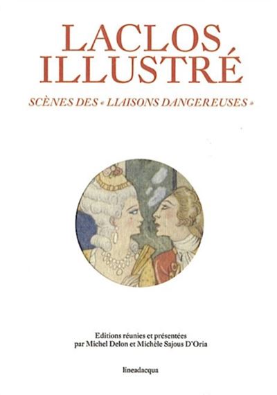 Laclos illustré Scènes des « Liaisons dangereuses » - broché - MICHEL ...