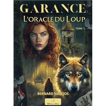 Garance - L'oracle du loup - Garance - Bernard Narejos - broché - Achat ...