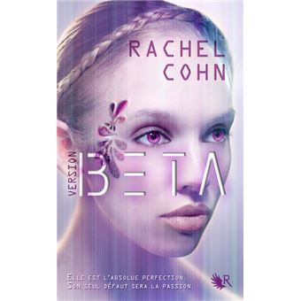 Version BETA - tome 1 Tome 1 - broché - Rachel Cohn, Alice Delarbre ...