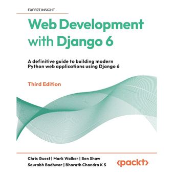 Web development with Django A definitive guide to building modern ...