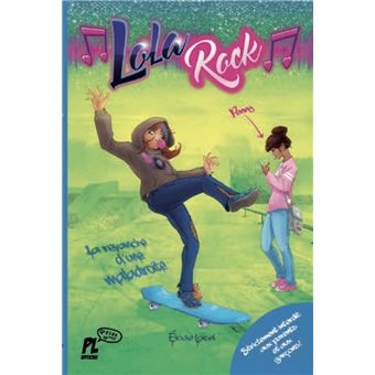 Lola Rock - La revanche d'une maladroite Tome 2 - Lola rock - Elodie ...