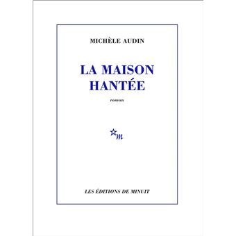 La maison hantée - broché - Michèle Audin - Achat Livre ou ebook ...