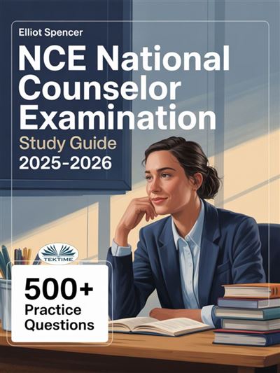 NCE National Counselor Examination Study Guide 2025–2026 Exam Prep With ...