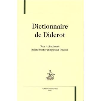 Dictionnaire de Diderot - relié - Roland Mortier, Raymond Trousson ...