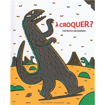 À croquer ? - cartonné - Tatsuya Miyanishi, Anne Krief - Achat Livre | fnac