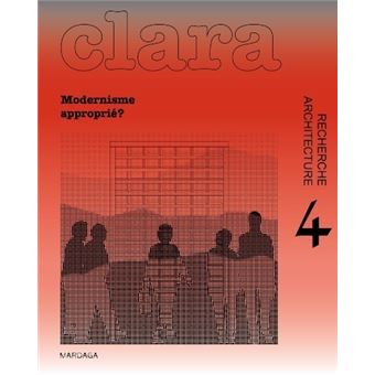CLARA 4 - Modernisme approprié ? Edition 2016 Tome 4 - broché - Massimo ...