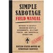Simple Sabotage Field Manual Methods to Quietly Undermine Hostile ...