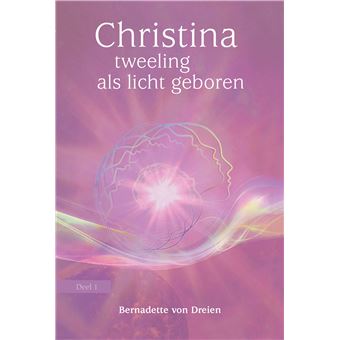 Christina - Tome 1 - Christina – tweeling als licht geboren ...