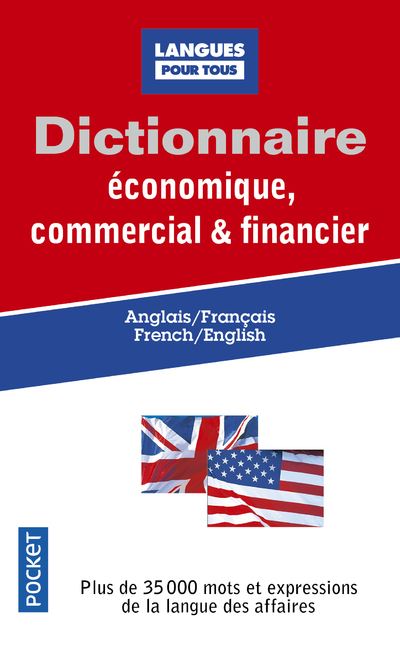 Dictionnaire économique, commercial & financier - Anglais /Français ...