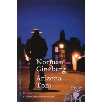 Arizona Tom - broché - Norman Ginzberg - Achat Livre ou ebook | fnac