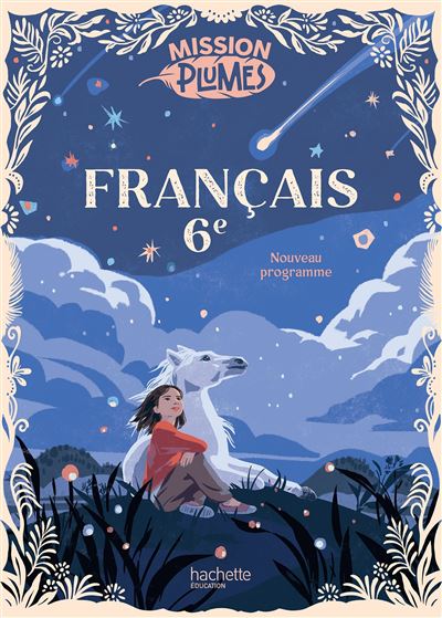 Mission Plumes 6e - Livre élève Edition 2025 - broché - Pauline Lourdel, Soline D'Arexy, Anne ...