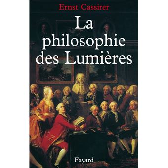 La philosophie des lumieres - broché - Ernst Cassirer - Achat Livre | fnac