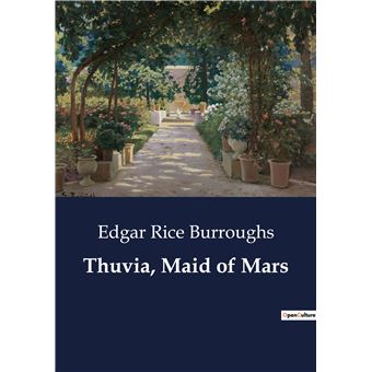 Thuvia, Maid of Mars - broché - Edgar Rice Burroughs - Achat Livre | fnac