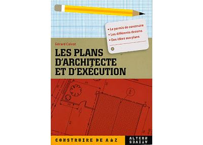 Les plans d'architecte et d'exécution - broché - Gérard Calvat - Achat ...