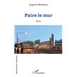 Faire le mur - broché - Augustin Billetdoux - Achat Livre | fnac