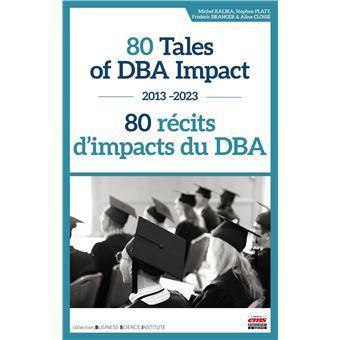 80 Tales of DBA Impact et#8211; 80 récits d'impacts du DBA 2013-2023 ...