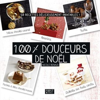 100 % douceurs de Noël - broché - Nicole Renaud, Alexandra Duca - Achat ...